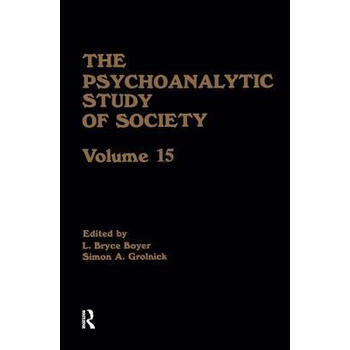 The Psychoanalytic Study of Society, V. 15: Ess