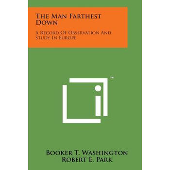 The Man Farthest Down: A Record of Observation