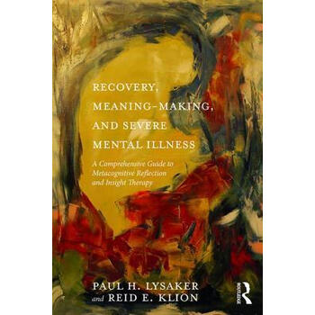 Recovery, Meaning-Making, and Severe Mental Ill