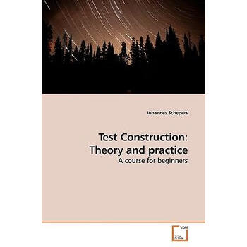 Test Construction: Theory and Practice