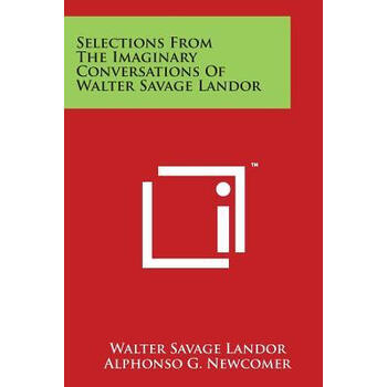 Selections From The Imaginary Conversations Of 