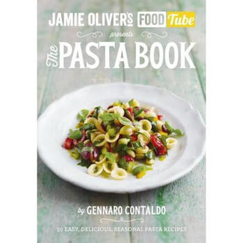 Jamie's Food Tube: The Pasta Book