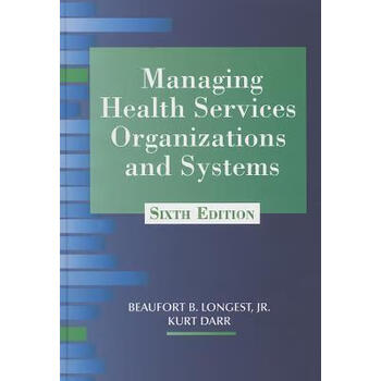 Managing Health Services Organizations and Syste