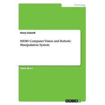 MEMS Computer Vision and Robotic Manipulation Sy