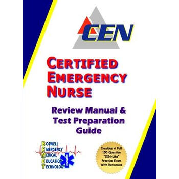 Certified Emergency Nurse Review Manual & Test 
