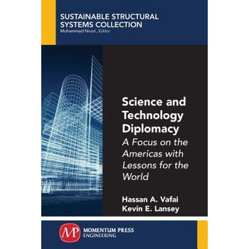 Science and Technology Diplomacy, Volume I: A F
