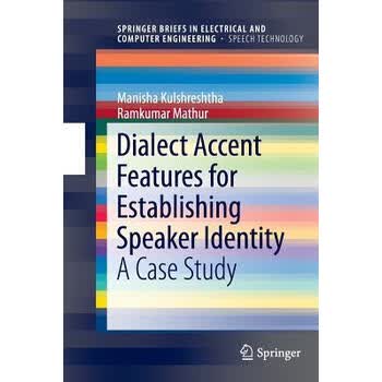 Dialect Accent Features for Establishing Speaker