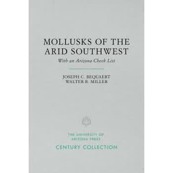 The Mollusks of the Arid Southwest: With an Ariz