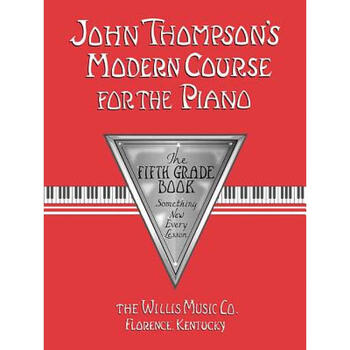 John Thompson's Modern Course for the Piano:...