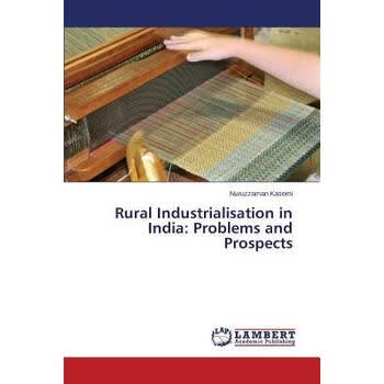 Rural Industrialisation in India: Problems and