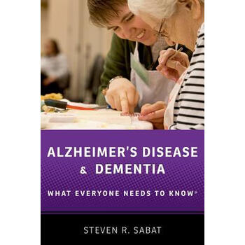 Alzheimer's Disease and Dementia: What Everyone 