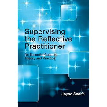 Supervising the Reflective Practitioner: An Ess