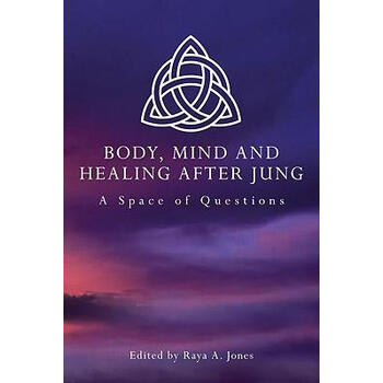 Body, Mind and Healing After Jung: A Space of Q