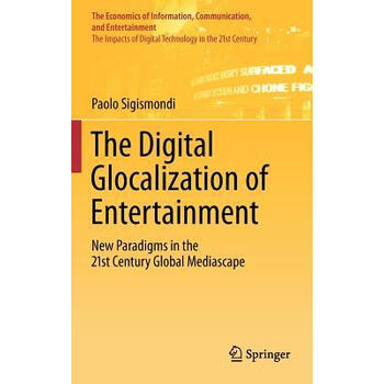 The Digital Glocalization of Entertainment: New