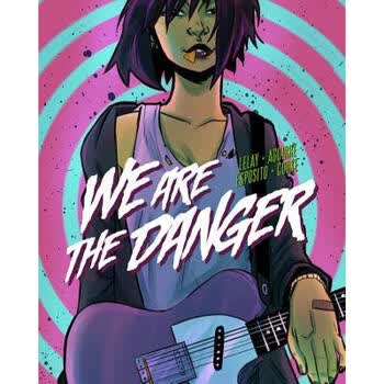 We Are the Danger