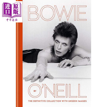 Bowie by O'Neill 英文原版 特里·奥尼尔镜头下的大卫·鲍伊