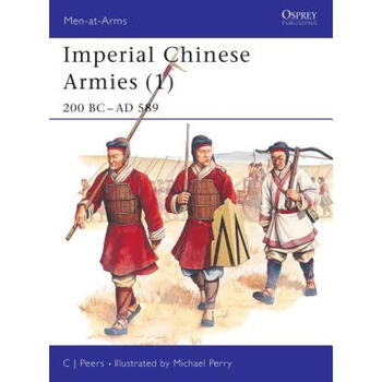 Imperial Chinese Armies (1): 200 BC-AD 589