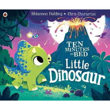 睡前十分钟系列 小恐龙 Ten Minutes to Bed: Little Dinosaur