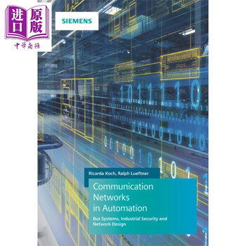 自动化通信网络Communication Networks In Automation Bus Systems Industrial Security 英文原版Ricarda Koch