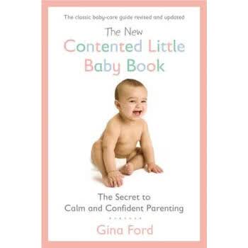 The New Contented Little Baby Book: The Secr...