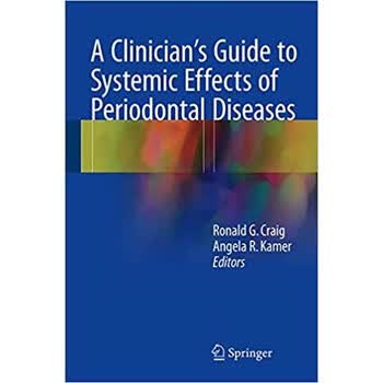 A Clinician's Guide to Systemic Effects of Perio