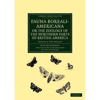 Fauna Boreali-Americana; Or, the Zoology of the