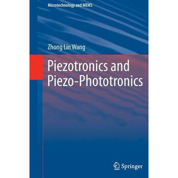 Piezotronics and Piezo-Phototronics