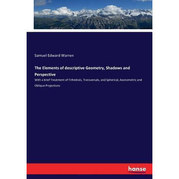 The Elements of descriptive Geometry, Shadows an