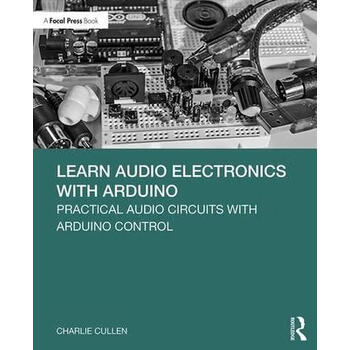 Learn Audio Electronics with Arduino: Practical