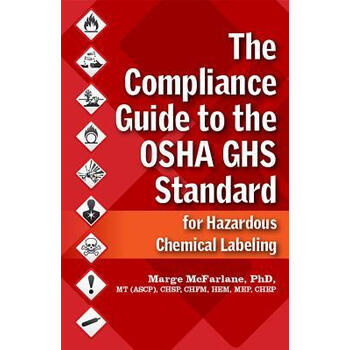 The Compliance Guide to the OSHA Ghs Standard fo
