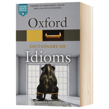 Oxford Dictionary of Idioms 牛津英语俚语词典 英文原版 牛津习语字典辞典