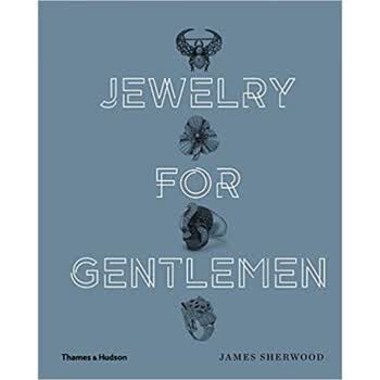 现货原版Jewelry for Gentlemen男性珠宝艺术 绅士们的首饰 时尚男士珠宝艺术指南设计书