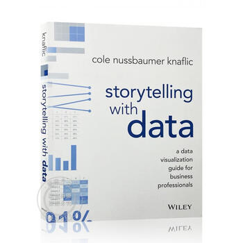 用数据讲故事 Storytelling With Data: A Data Visualiza...