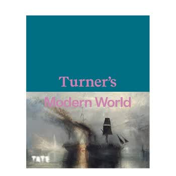 【现货】特纳画笔下的近现代世界Turner’s Modern World 透纳浪漫主义油画英文原版