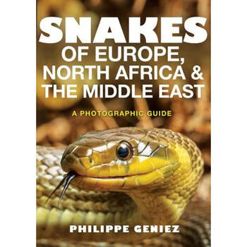 Snakes of Europe, North Africa and the Middl...
