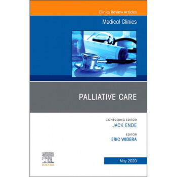 Palliative Care, An Issue of Medical Clinics of North America