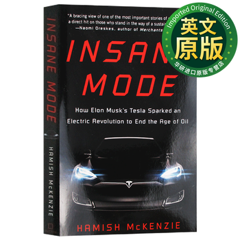 疯狂模式 英文原版 Insane Mode 特斯拉如何点燃终结石油时代的电子革命