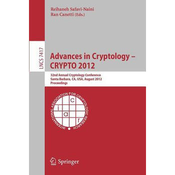 Advances in Cryptology -- Crypto 2012: 32nd Annu