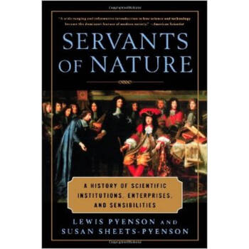 正版图书 Servants of Nature: A History of Scientific I