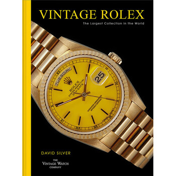 Vintage Rolex: The largest collection in the world 中古劳力士:收藏 英文原版图书籍进口正版 David Silver