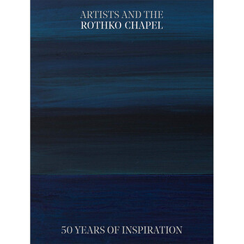 现货Artists and the RothkoChapel: 50 Yearsof Inspira