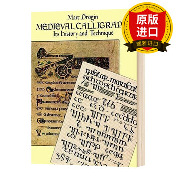 中世纪书法 它的历史和技术 英文原版 Drogin Medieval Calligraphy Its