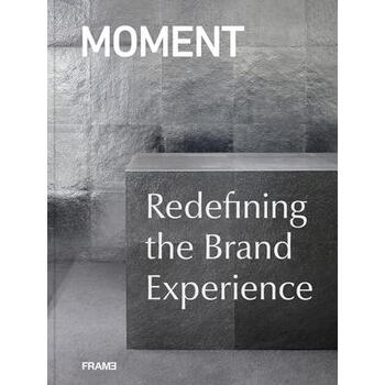 Moment: Redefining the Brand Experience