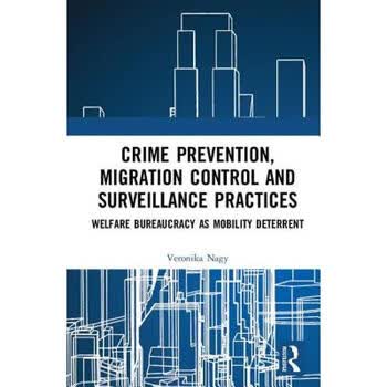 Crime Prevention, Migration Control and Surv...