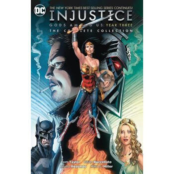 Injustice: Gods Among Us Year Three: The Com...
