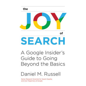 搜索的喜悦 The Joy of Search: A Google Insider's ...