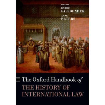 牛津国际法历史手册 The Oxford Handbook of the History...