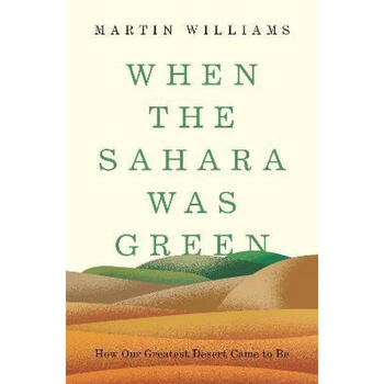 当撒哈拉还是绿色的 When the Sahara Was Green: How Our...