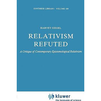 Relativism Refuted: A Critique of Contemporary E