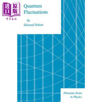 量子波动 Quantum Fluctuations 英文原版 Edward Nelson